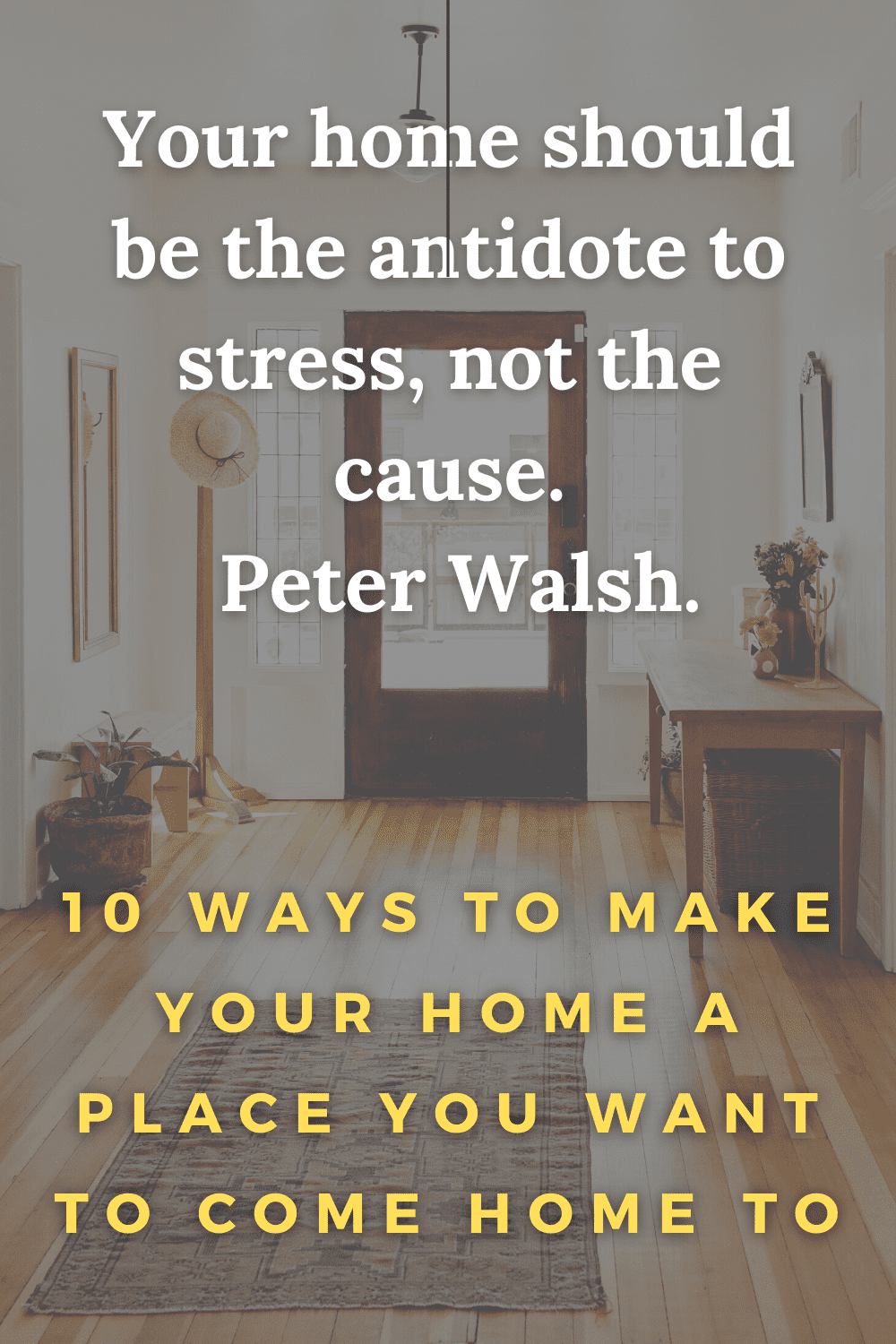 10 Ways To Make Your Home A Place You Want To Come Home To