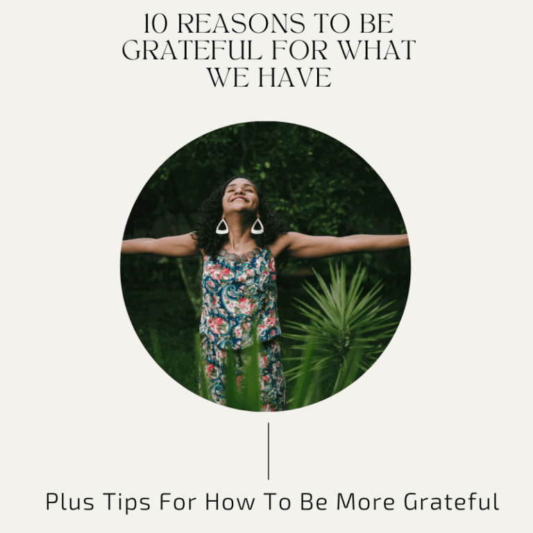 10 Reasons To Be Grateful For What We Have