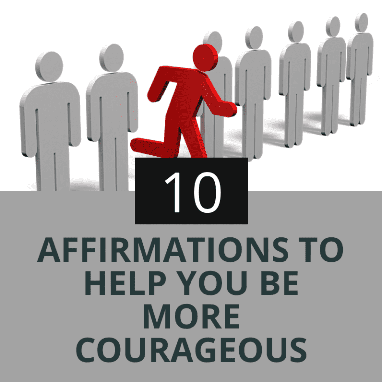 10 Affirmations To Help You Be More Courageous In Life