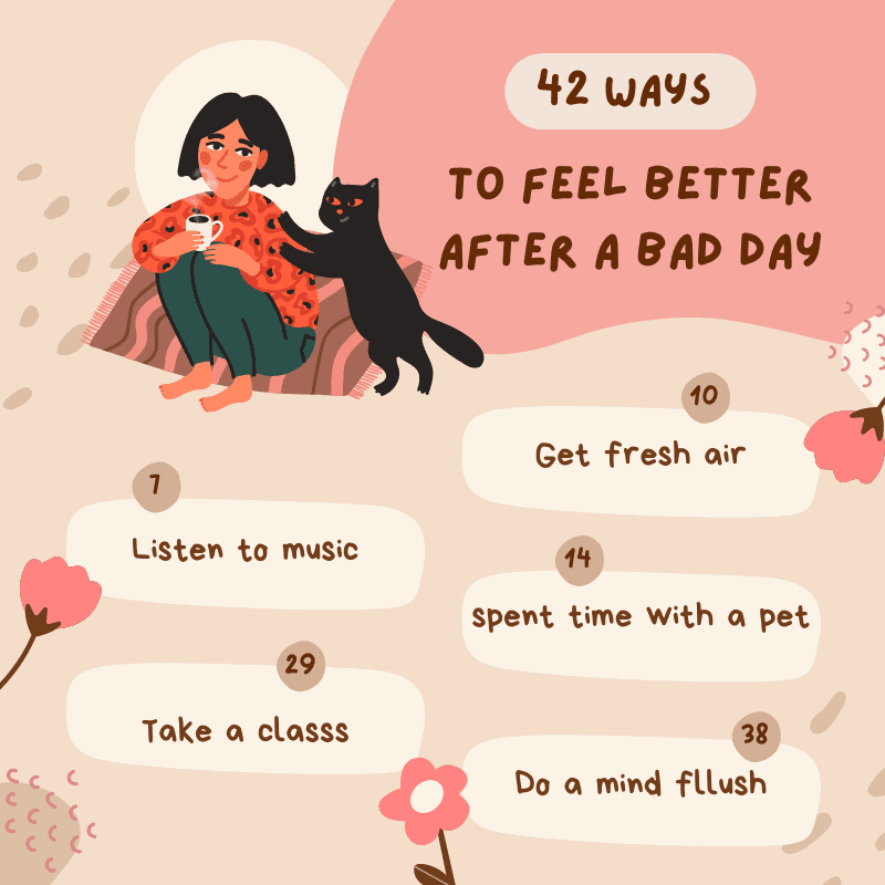 42 Ways To Feel Better After A Bad Day