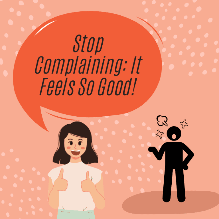 10 Things To Say To Yourself To Stop Complaining