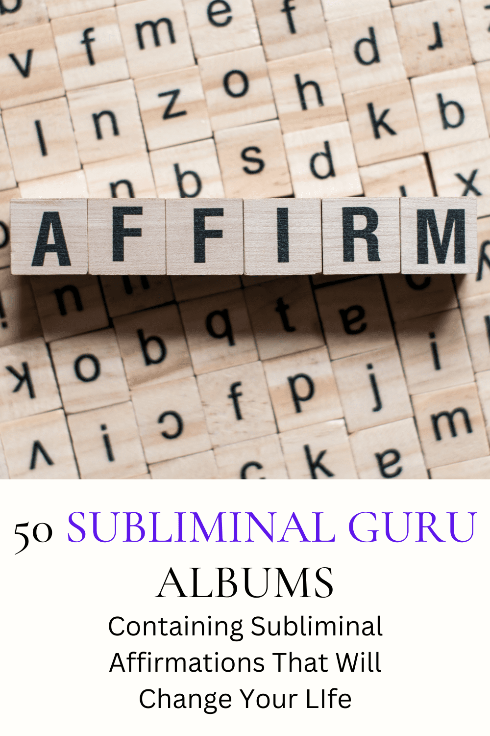 50 Subliminal Guru Albums With Affirmations To Change Your Life