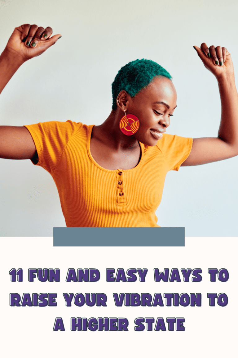 11 Fun And Easy Ways To Raise Your Vibration To A Higher State