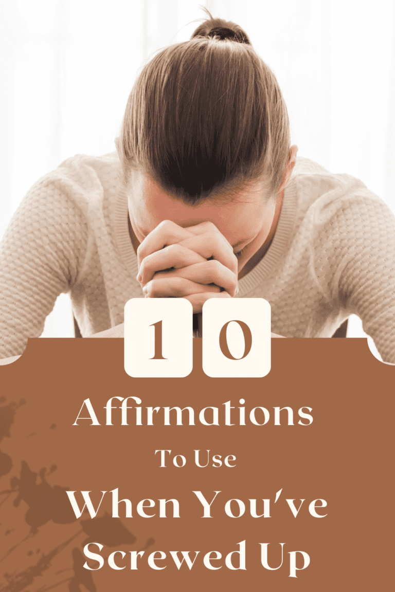When You've Screwed Up, Use These 10 Affirmations To Feel Better