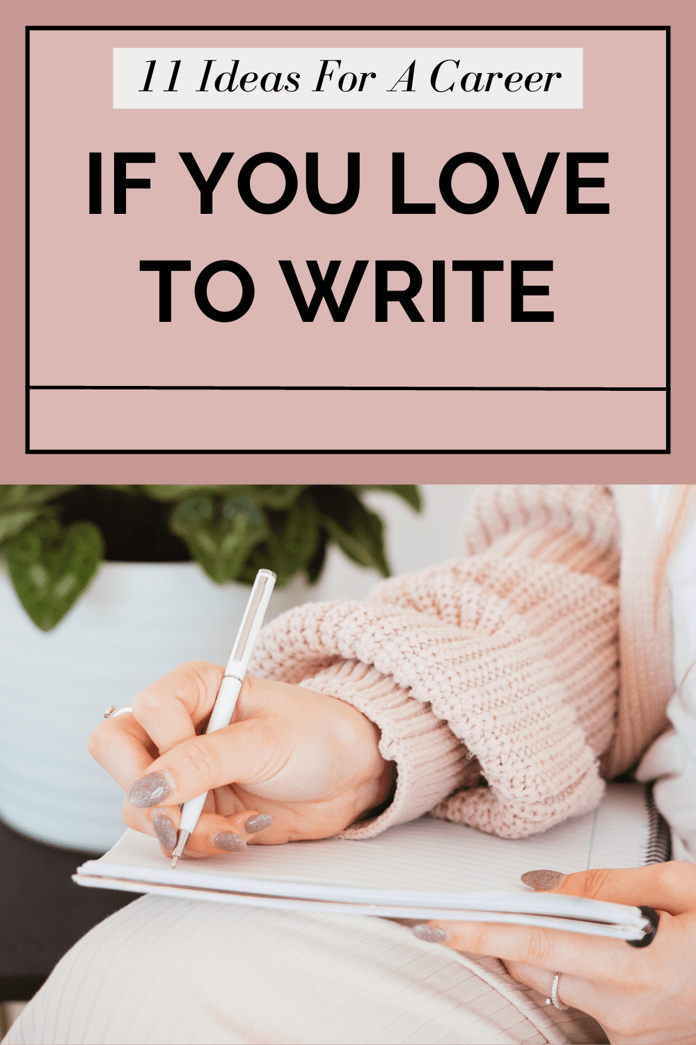 11 Ideas For A Career If You Love To Write