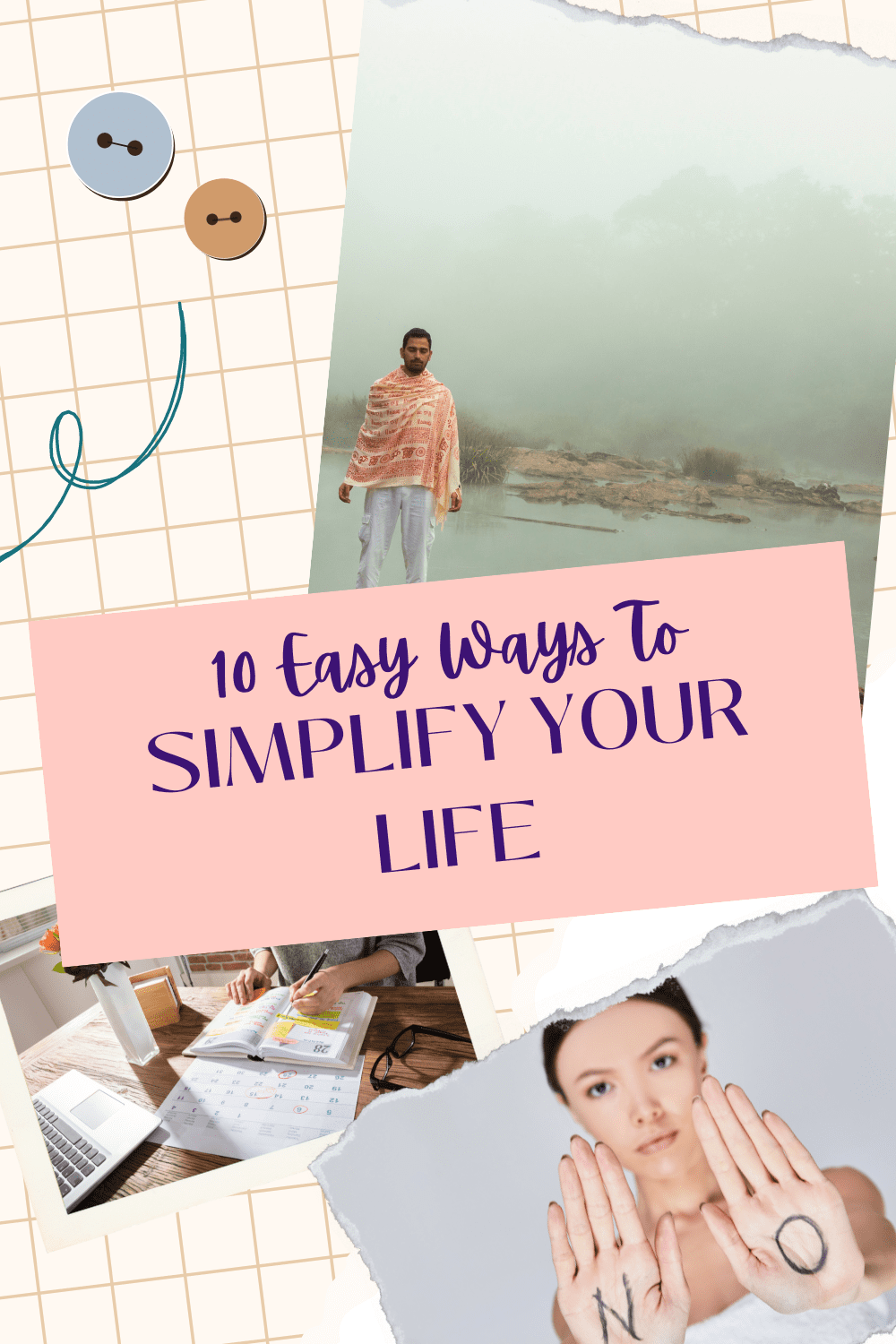 10 Easy Ways To Simplify Your Life Starting Today