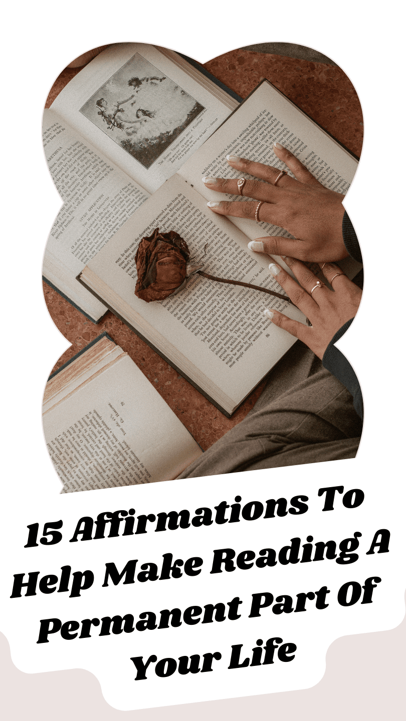 If You Want To Read More, Here Are 15 Affirmations That Can Help